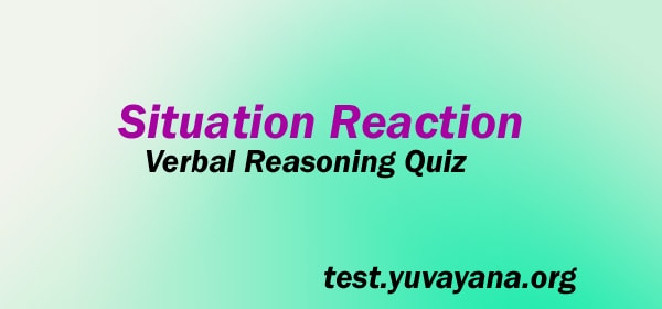 Situation Reaction Question Answer : Verbal Reasoning Test | Free ...