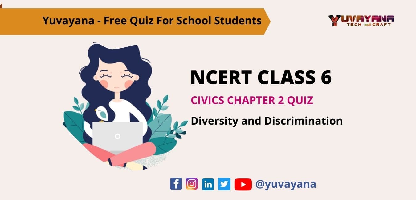 NCERT Class 6 Civics Chapter 2 MCQ Quiz – Diversity and Discrimination