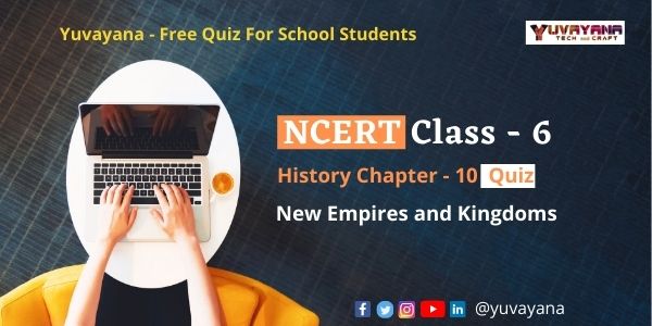 NCERT Class 6 History Chapter 10 MCQ Online test with answers – New ...