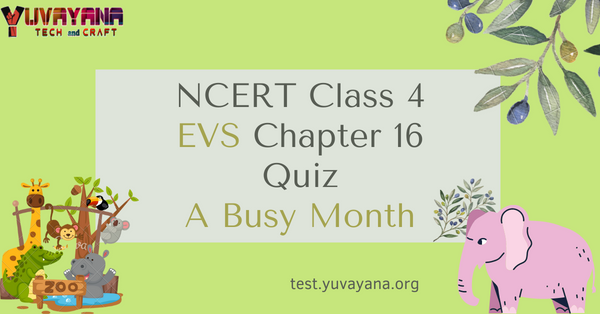 NCERT Class 4 EVS MCQ Test Chapter 16 : A Busy Month