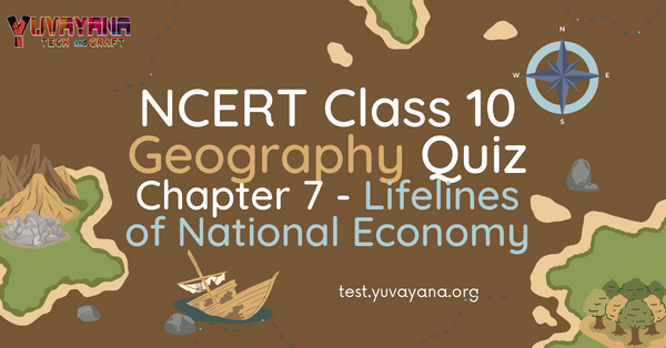 NCERT Class 10 Geography Chapter 7 MCQ Quiz with answers – Lifelines of ...