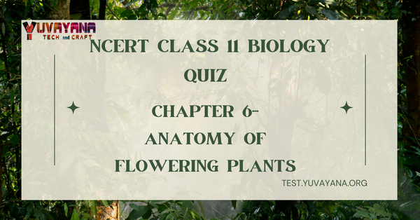 NCERT Class 11 Biology Chapter 6 MCQ Quiz with answers – Anatomy of ...