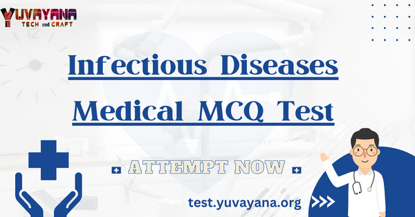 Infectious Diseases Medical MCQ Test