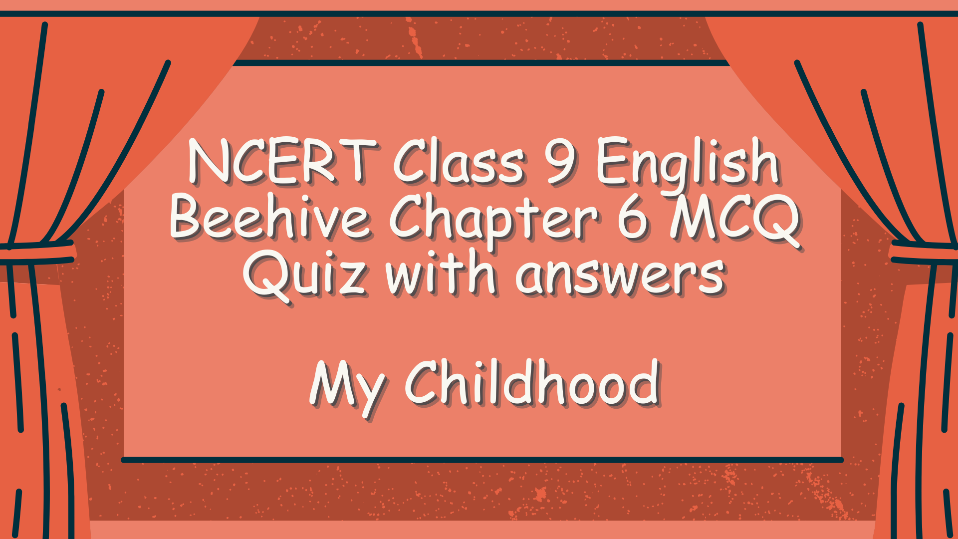 NCERT Class 9 English Beehive Chapter 6 MCQ Quiz with answers – My ...