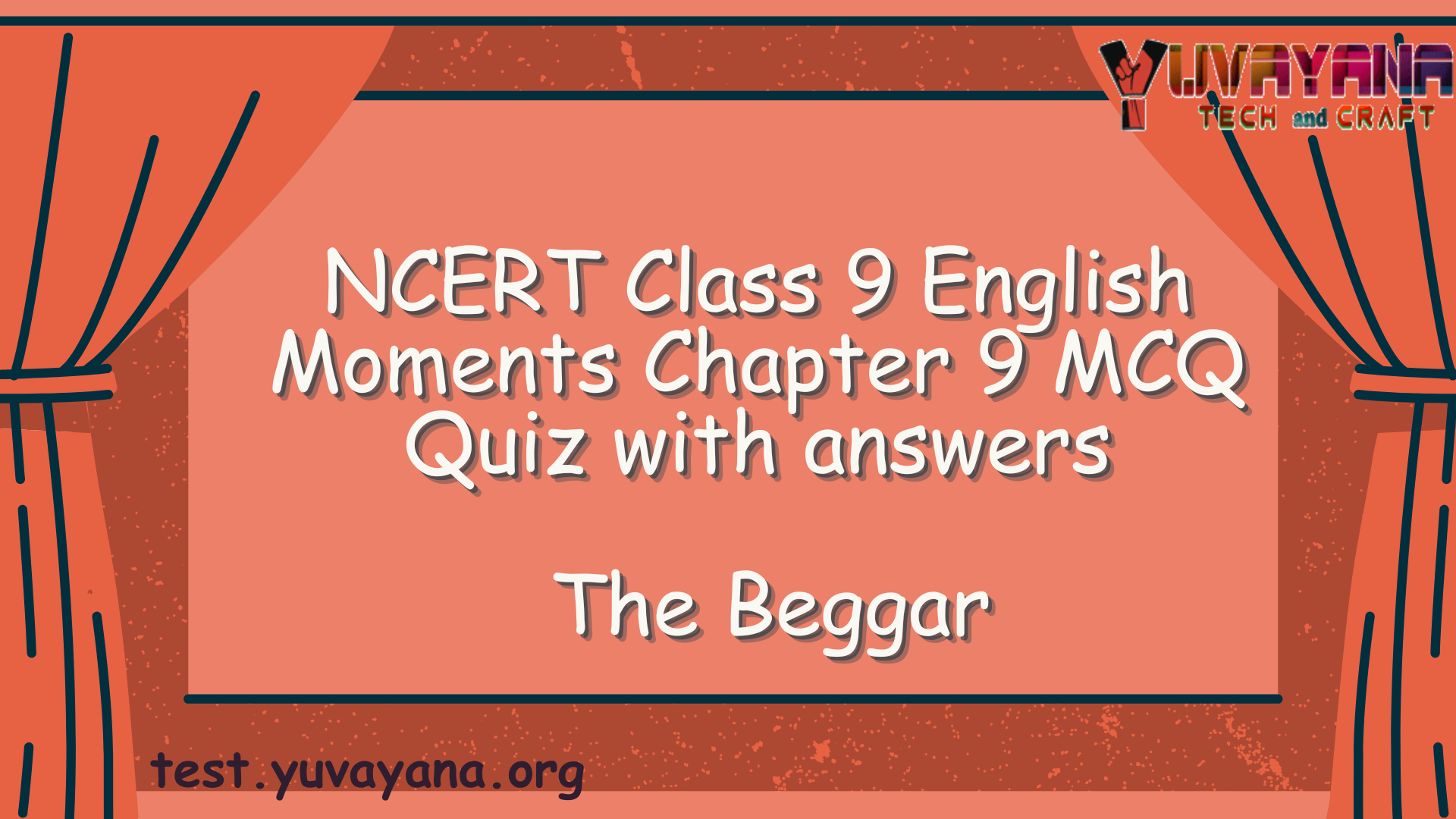 NCERT Class 9 English Moments Chapter 9 MCQ Quiz with answers – The Beggar