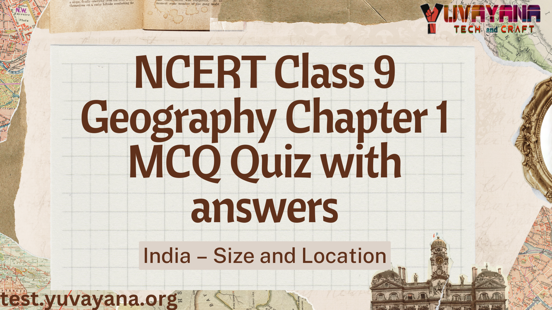 NCERT Class 9 Geography Chapter 1 MCQ Quiz with answers – India - Size ...