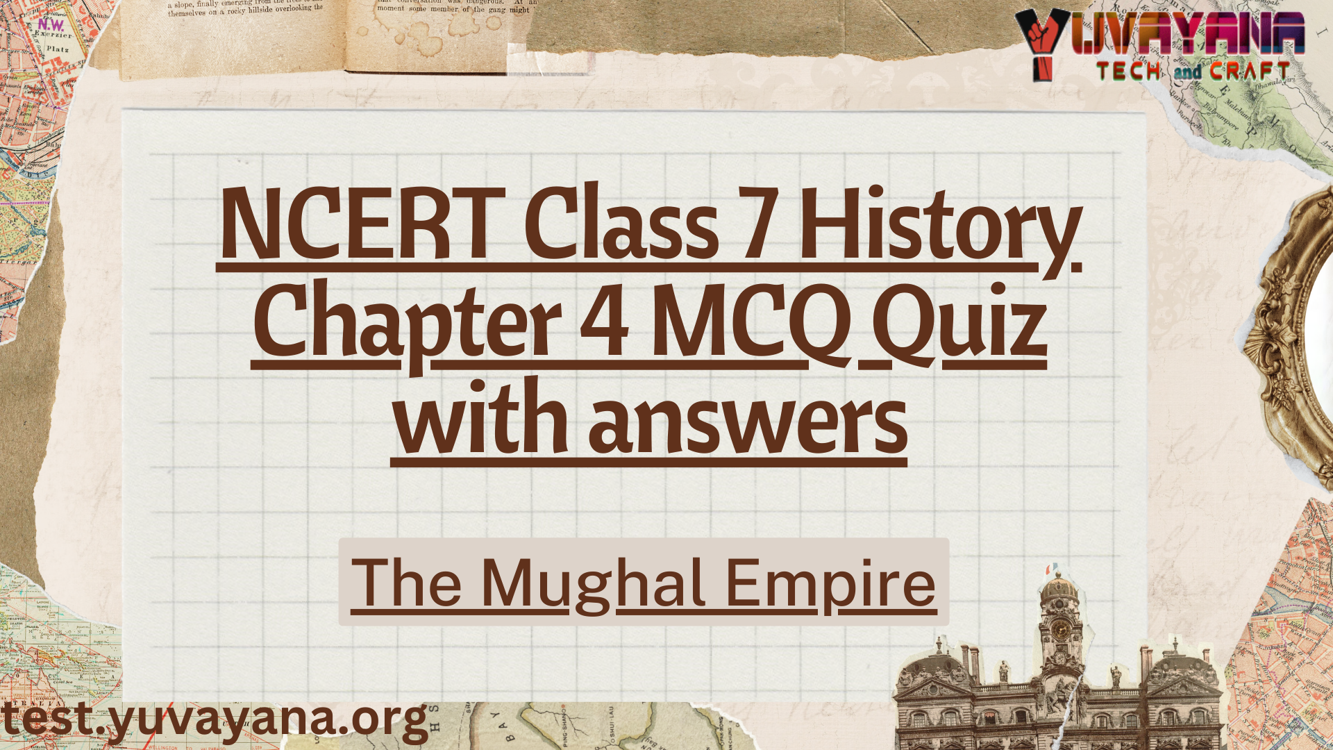 NCERT Class 7 History Chapter 4 MCQ Quiz with answers – The Mughal Empire