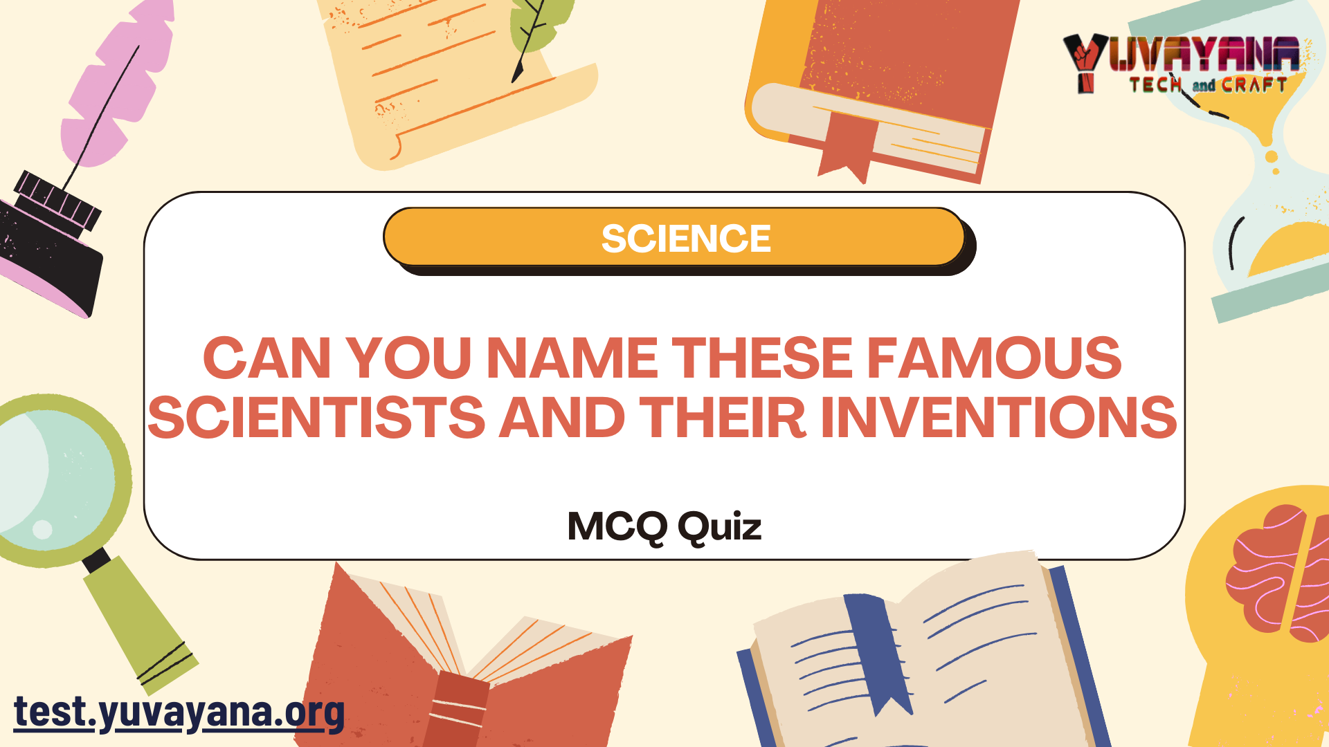 Can You Name These Famous Scientists and Their Inventions MCQ Quiz